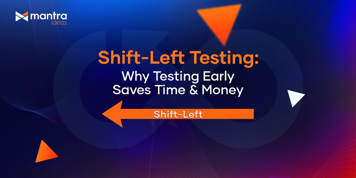 Shift-Left Testing: Save Time & Money Testing Early